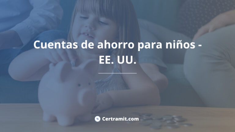 Cuentas de ahorro para niños: Tipos, requisitos, beneficios